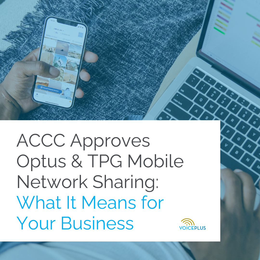 ACCC Approves Optus & TPG Mobile Network Sharing: What It Means for Your Business